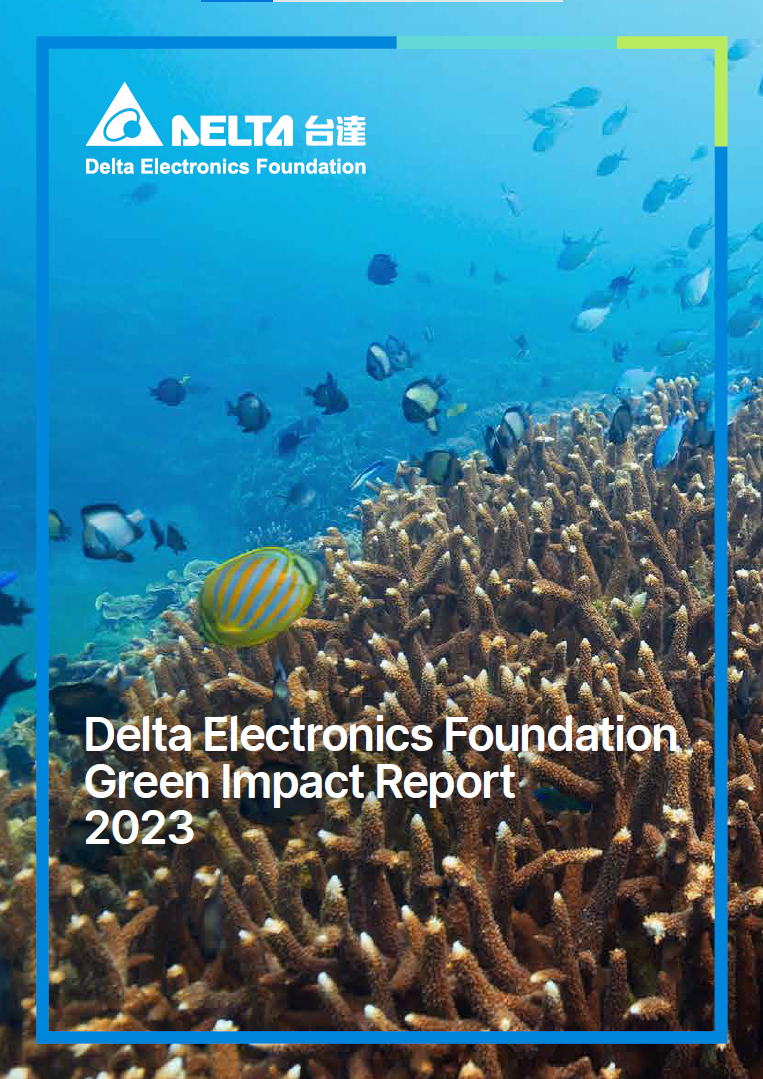 Delta Electronics Foundation-DEF Green Impact Report 2023 is published